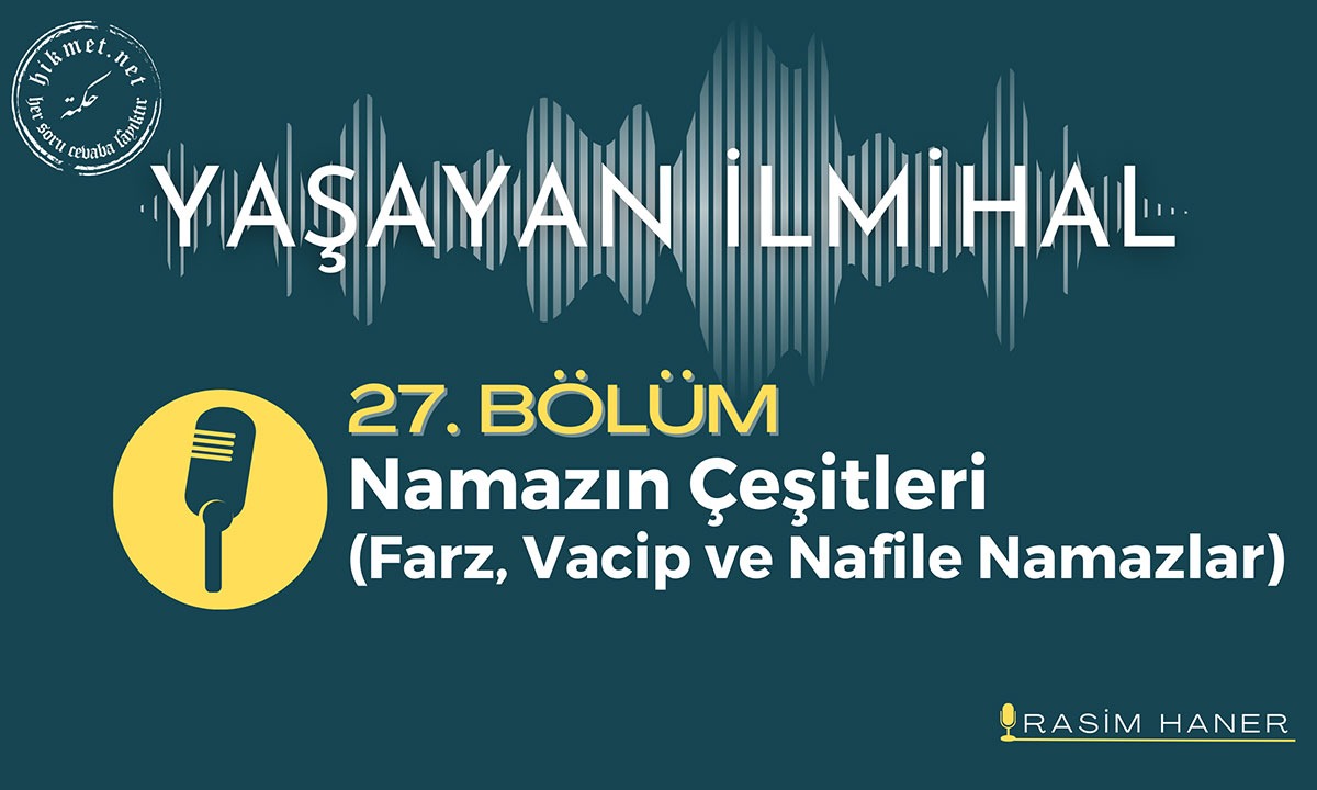 Namazın Çeşitleri (Farz, Vacip ve Nafile Namazlar) (27. Bölüm ...